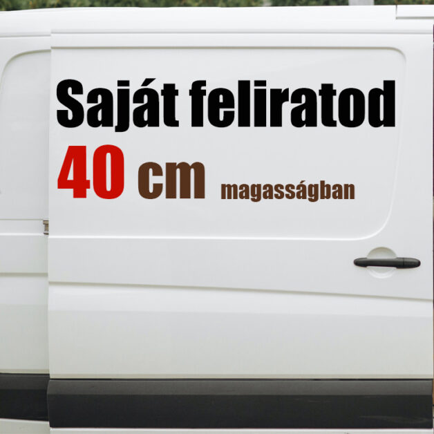 Öntapadós nagy betű matrica 40 cm | Ha jó matricát akarsz - Jómatrica.hu